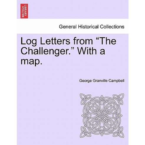 Log Letters from the Challenger. with a Map. Paperback, British Library ...