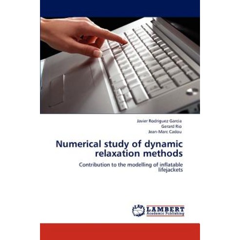 Numerical Study of Dynamic Relaxation Methods Paperback, LAP Lambert Academic P