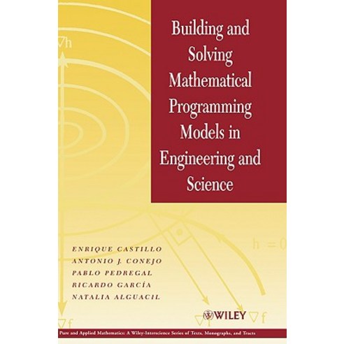 Building and Solving Mathematical Programming Models in Engineering and Science