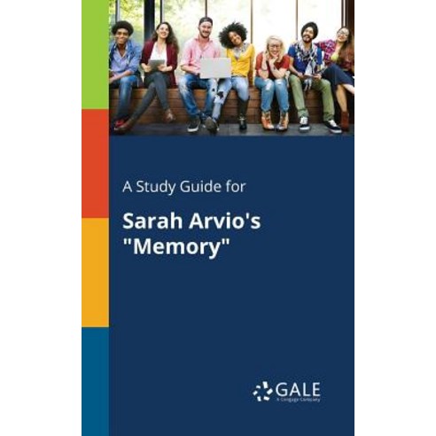 A Study Guide for Sarah Arvio''s Memory Paperback, Gale, Study Guides ...