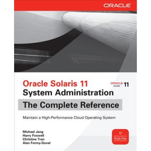 Oracle Solaris 11 System Administration: The Complete Reference Paperback, McGr