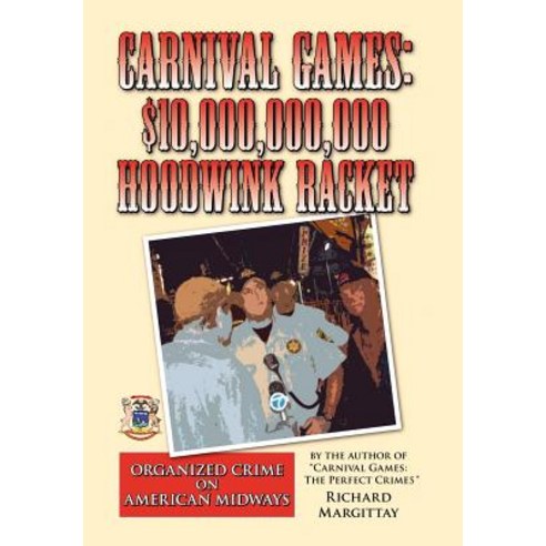 Carnival Games: $10 000 000 000 Hoodwink Racket: Organized Crime on the ...
