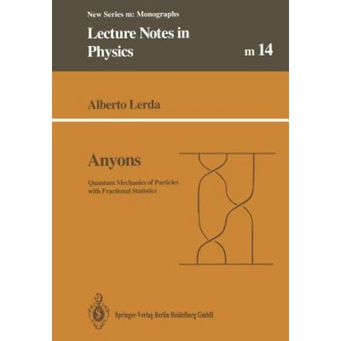 Anyons: Quantum Mechanics of Particles with Fractional Statistics ...