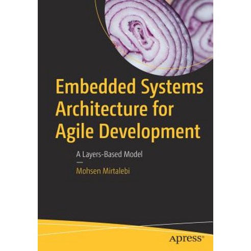 Embedded Systems Architecture for Agile Development: A Layers-Based Model Paper