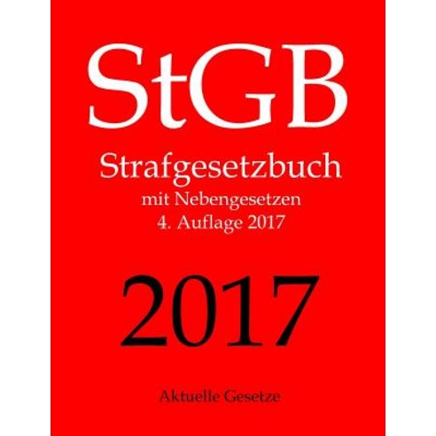 Stgb Strafgesetzbuch Aktuelle Gesetze Paperback, Createspace ...