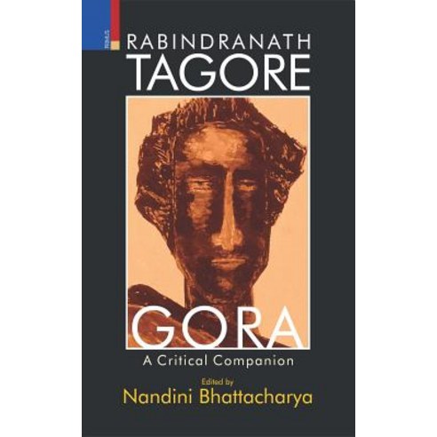 Rabindranath Tagore''s Gora: A Critical Companion Hardcover, Primus ...