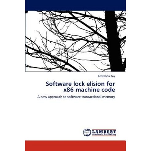 Software Lock Elision for X86 Machine Code Paperback, LAP Lambert ...