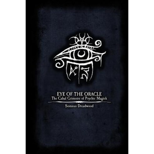 Eye of the Oracle: The Cabal Grimoire of Psychic Magick Paperback ...