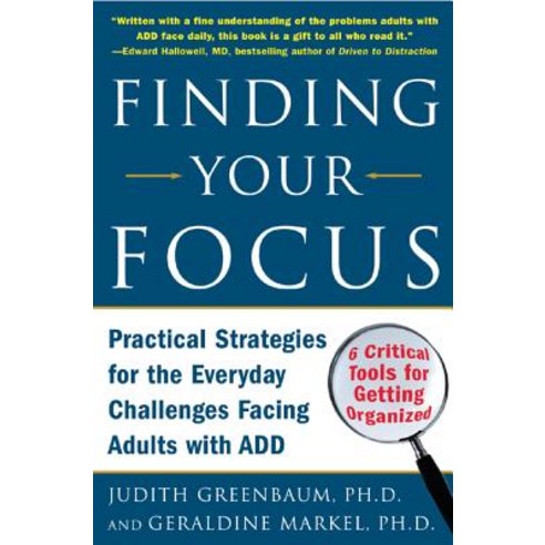 Finding Your Focus: Practical Strategies for the Everyday Challenges ...