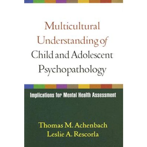 Multicultural Understanding of Child and Adolescent Psychopathology: Implicatio