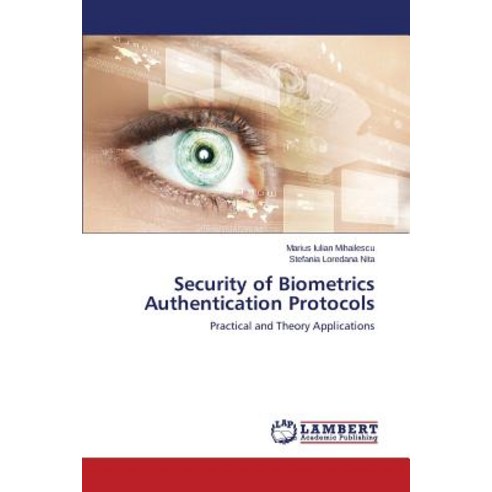 Security of Biometrics Authentication Protocols Paperback, LAP Lambert Academic