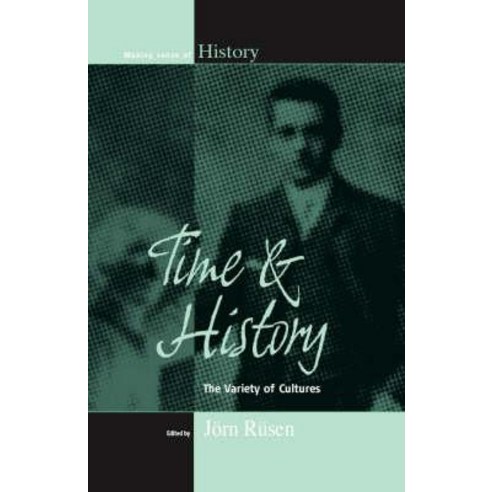 Time and History: The Variety of Cultures Hardcover, Berghahn Books ...