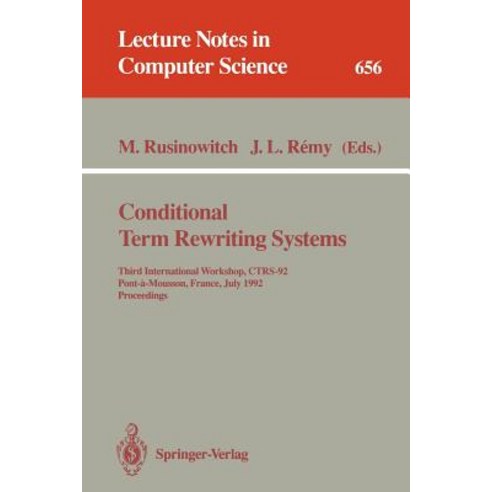 Conditional Term Rewriting Systems: Third International Workshop Ctrs-92 Pont-A