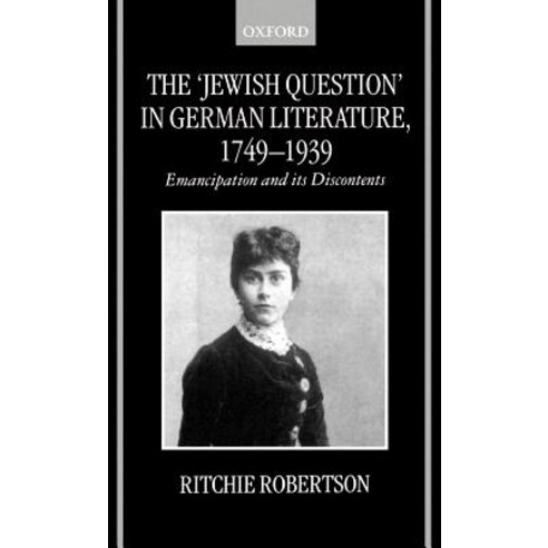 The ''Jewish Question'' in German Literature 1749 - 1939 Hardcover, OUP ...
