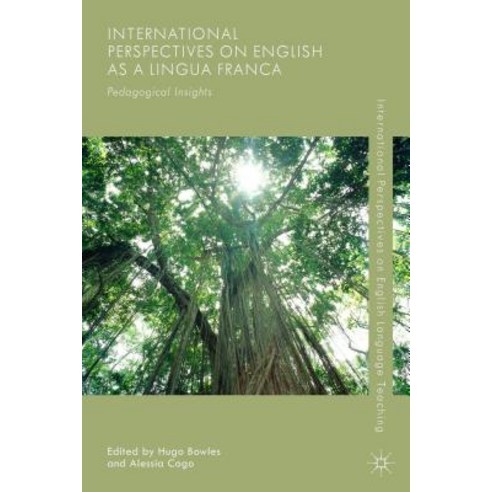 International Perspectives on English as a Lingua Franca: Pedagogical ...