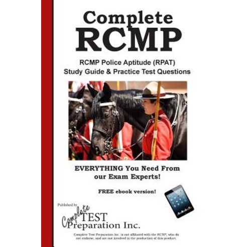 Complete RCMP!: RCMP Police Aptitude (RPAT) Study Guide & Practice Test ...