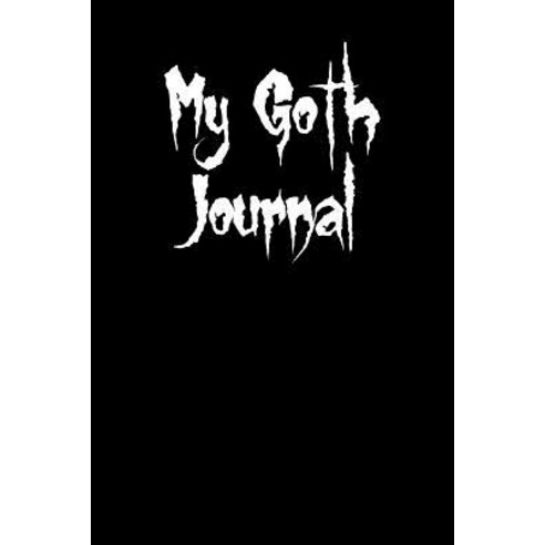 My Goth Journal: Blank Lined Journal - 6x9 Paperback, Createspace ...