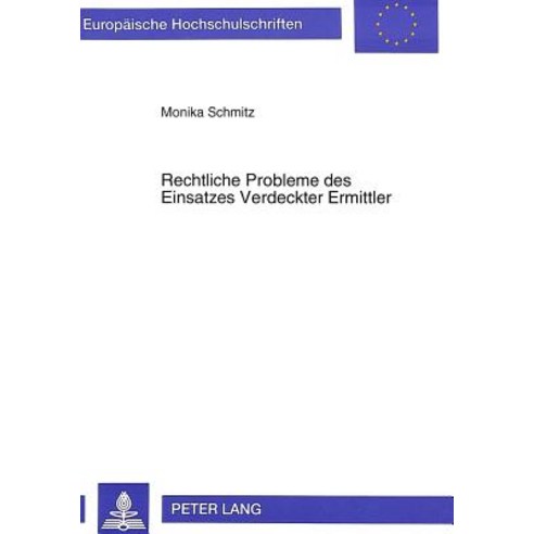 Rechtliche Probleme Des Einsatzes Verdeckter Ermittler Paperback, Peter ...