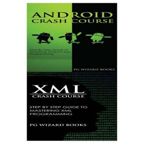 Android Crash Course + XML Crash Course Paperback, Createspace ...