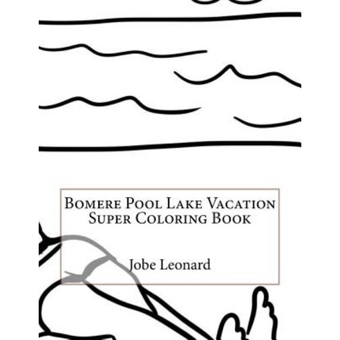 Bomere Pool Lake Vacation Super Coloring Book Paperback, Createspace ...