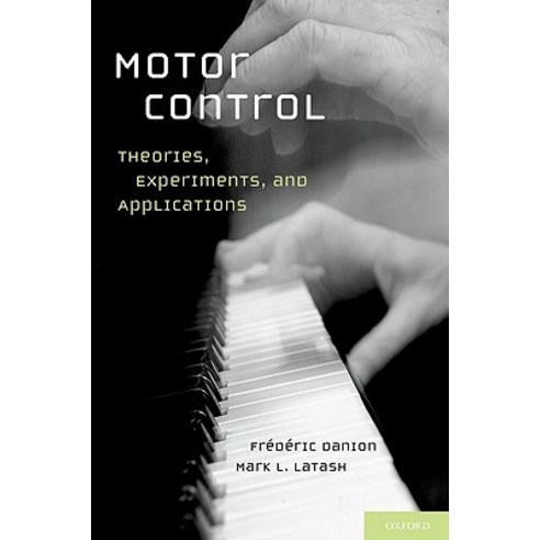 Motor Control: Theories Experiments and Applications Hardcover, Oxford ...