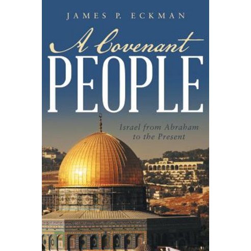 A Covenant People: Israel from Abraham to the Present Paperback ...