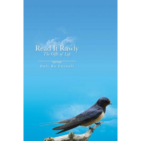 Read It Rawly: The Gifts of Life Paperback, Partridge Publishing - 가격 ...