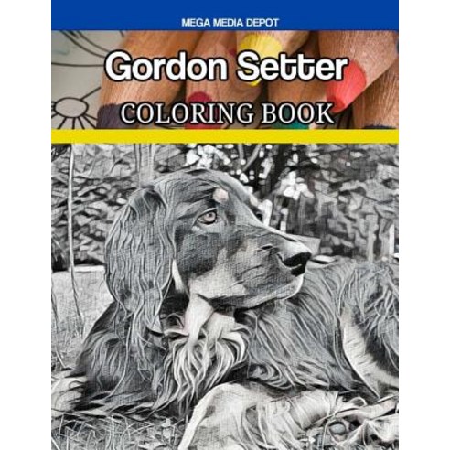 Gordon Setter Coloring Book Paperback, Createspace Independent ...