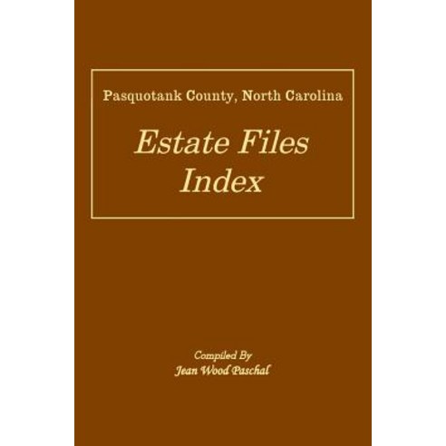 Pasquotank County North Carolina Estate Files Index Paperback ...