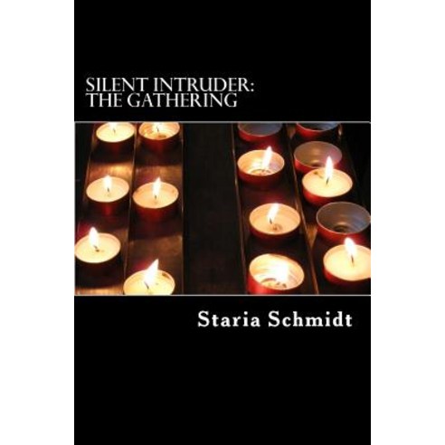 Silent Intruder: The Gathering Paperback, Createspace Independent ...