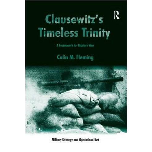 Clausewitz''s Timeless Trinity: A Framework for Modern War Paperback ...