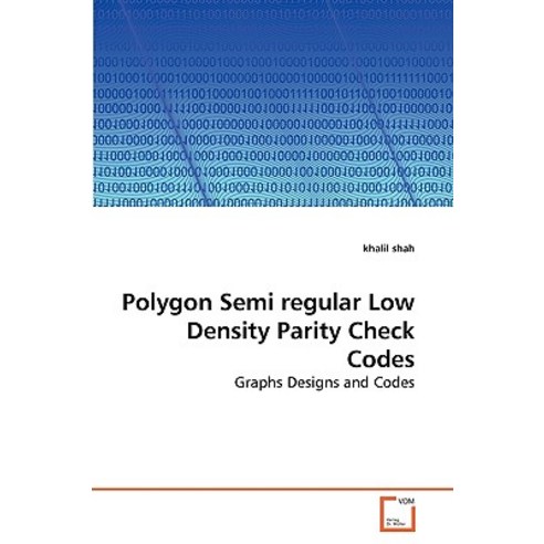 Polygon Semi Regular Low Density Parity Check Codes Paperback, VDM ...