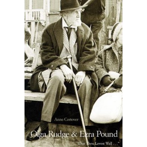 Olga Rudge & Ezra Pound: What Thou Lovest Well . . . Paperback, Yale ...