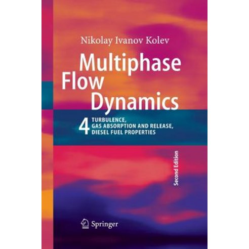 Multiphase Flow Dynamics 4: Turbulence Gas Adsorption and Release Diesel Fuel Properties ...