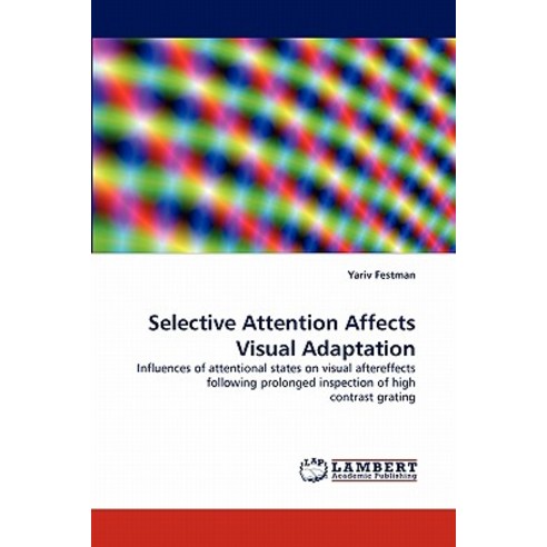 Selective Attention Affects Visual Adaptation Paperback, LAP Lambert ...