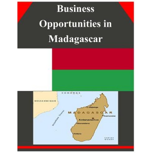 Business Opportunities in Madagascar Paperback, Createspace Independent ...