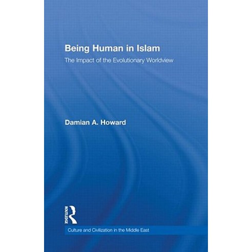 Being Human in Islam: The Impact of the Evolutionary Worldview ...