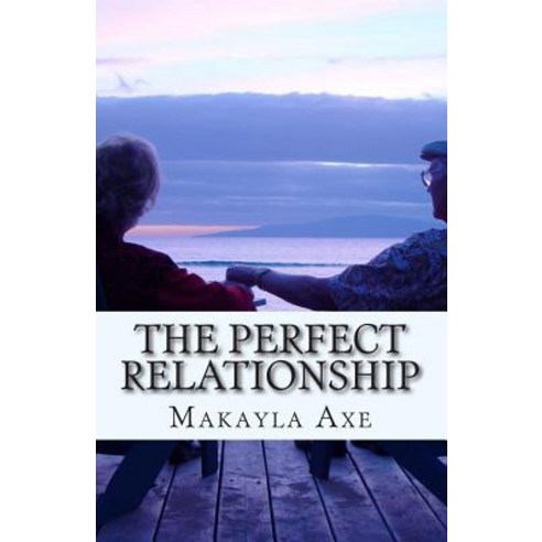 The Perfect Relationship: Anything Can Happen in This Relationship ...