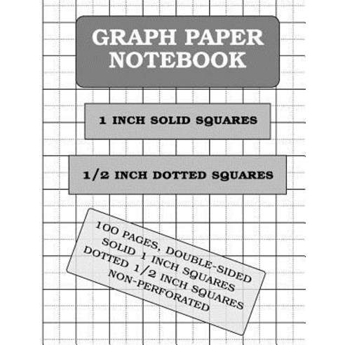 Graph Paper Notebook: 1 and 0.5 Inch Squares (100 Pages) Paperback ...