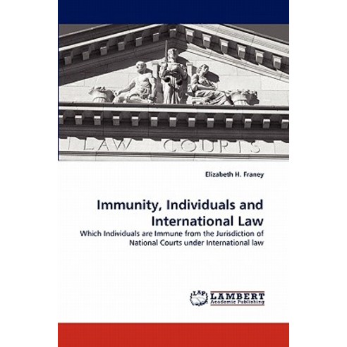 Immunity Individuals and International Law Paperback, LAP Lambert Academic Publ