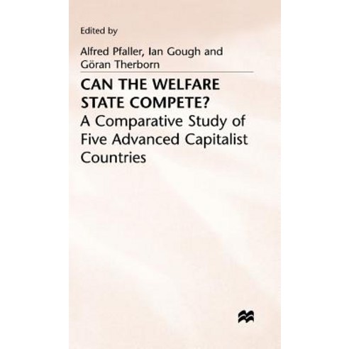 Can the Welfare State Compete?: A Comparative Study of Five Advanced ...