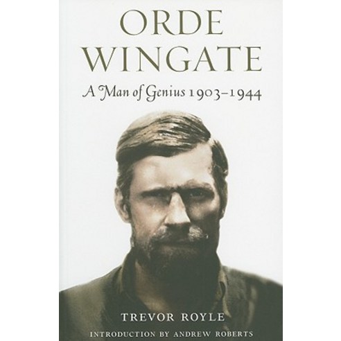 Orde Wingate: A Man of Genius 1903-1944 Paperback, Frontline Books ...