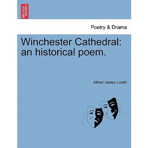 Winchester Cathedral: An Historical Poem. Paperback, British Library ...