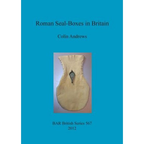 Roman Seal-Boxes in Britain Paperback, British Archaeological Reports ...