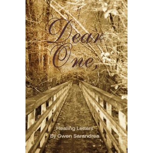 Dear One : Healing Letters Paperback, Createspace Independent ...