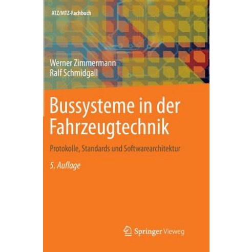 Bussysteme in Der Fahrzeugtechnik: Protokolle Standards Und ...