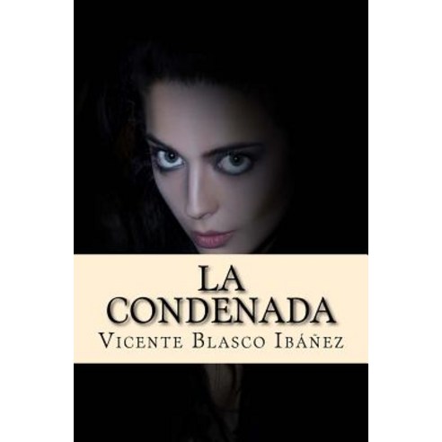 La Condenada Paperback, Createspace Independent Publishing Platform ...