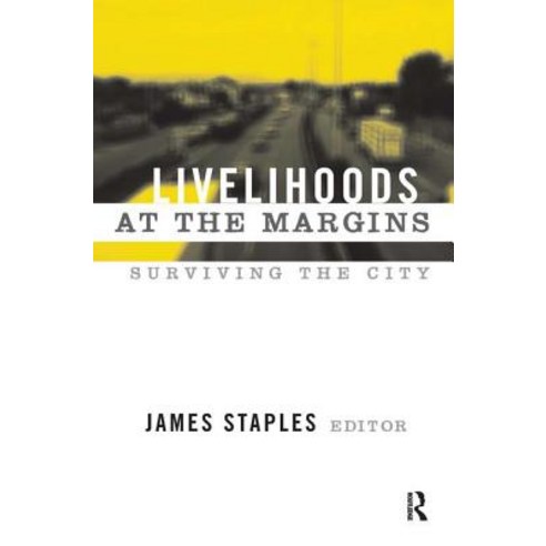 Livelihoods at the Margins: Surviving the City Hardcover, Left Coast ...