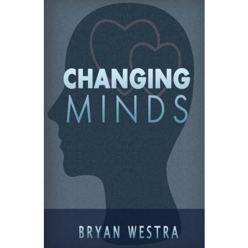 Changing Minds Paperback, Createspace Independent Publishing Platform ...