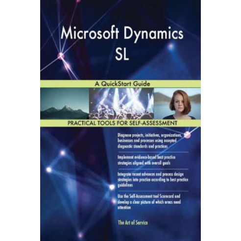 Microsoft Dynamics SL: A QuickStart Guide Paperback, Createspace ...